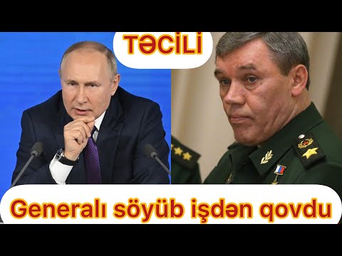 SON DƏQİQƏ:Putin Baş Qərargah rəisini söyüb işdən qovdu..