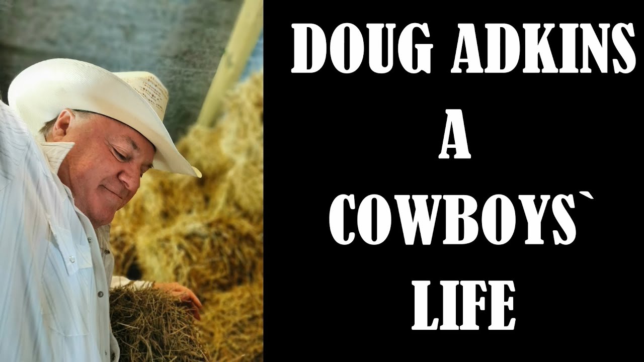 Doug Adkins - NEW CD "A Cowboys` Life" - YouTube