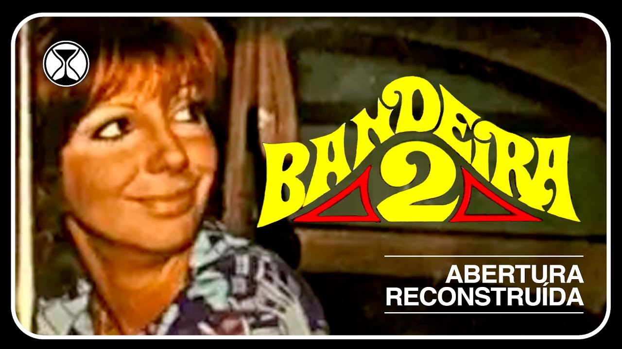 BANDEIRA 2 • abertura reconstruída - YouTube