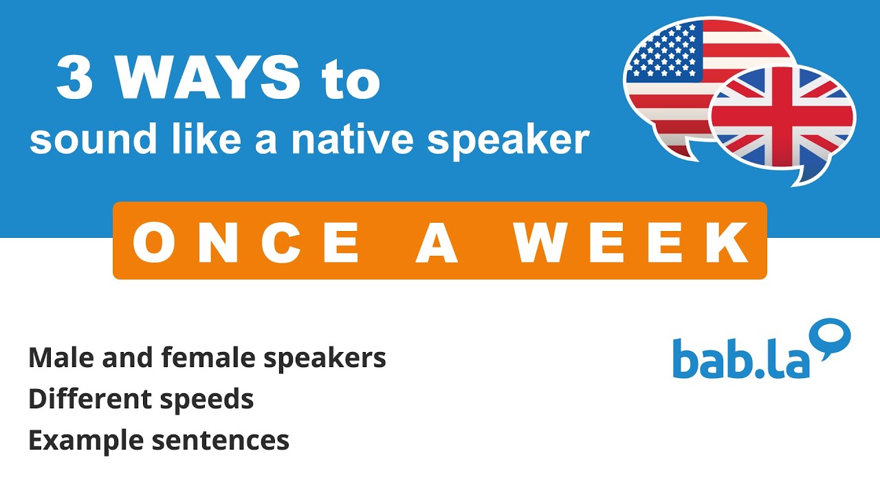 ONCE A WEEK pronunciation | Improve your language with bab.la - YouTube