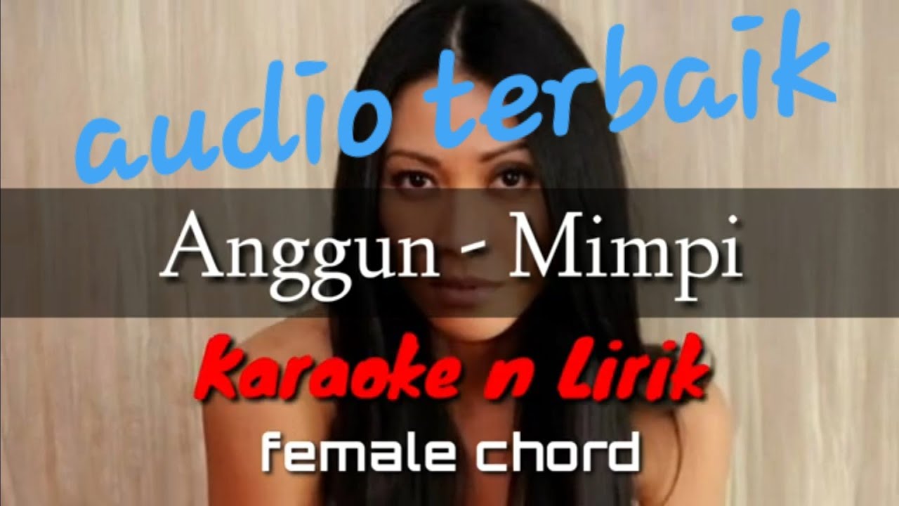 Anggun - Mimpi ( karaoke ) female chord - YouTube