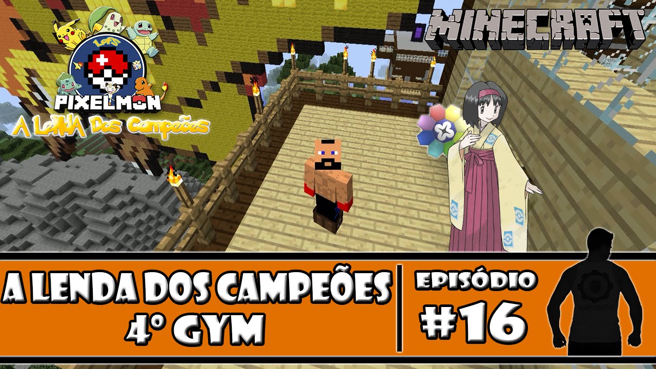 Pixelmon - A Lenda dos Campeões: #16 - Último Treino + 4º GYM ...