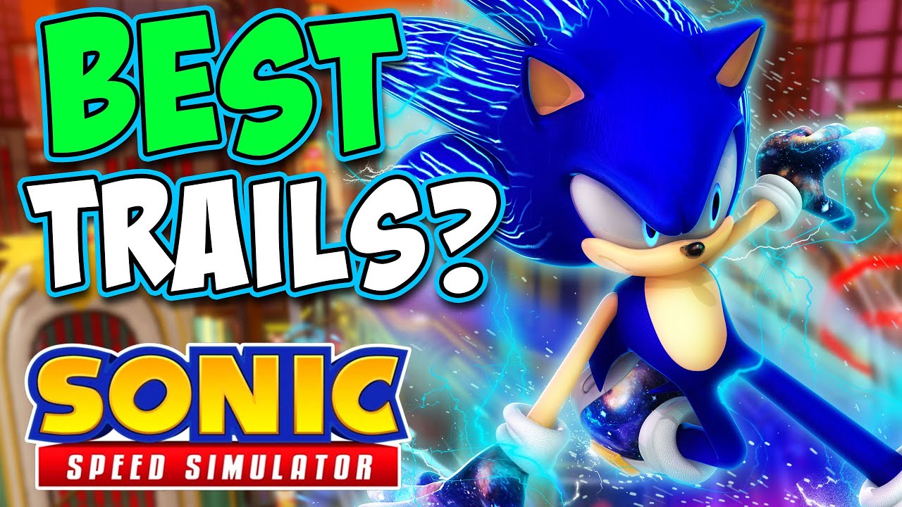 The BEST Trails in Sonic Speed Simulator - YouTube