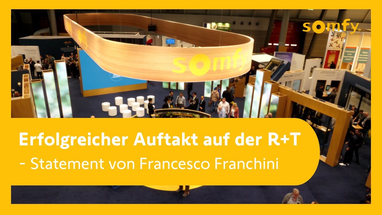 Erfolgreicher Auftakt auf der R+T - Francesco Franchini | Somfy - YouTube