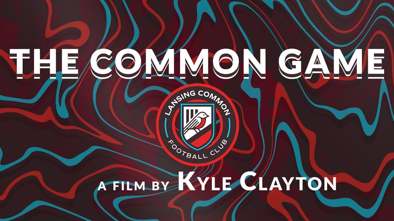 The Common Game - Lansing Common FC Documentary (2022) - YouTube