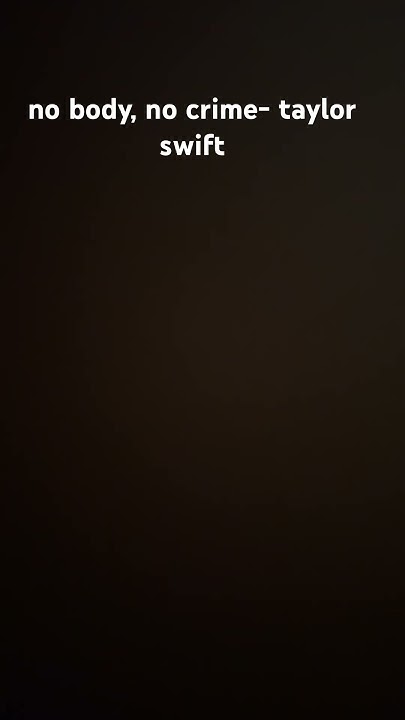 in honor of agggtm release on netflix… no body no crime- taylor swift ...