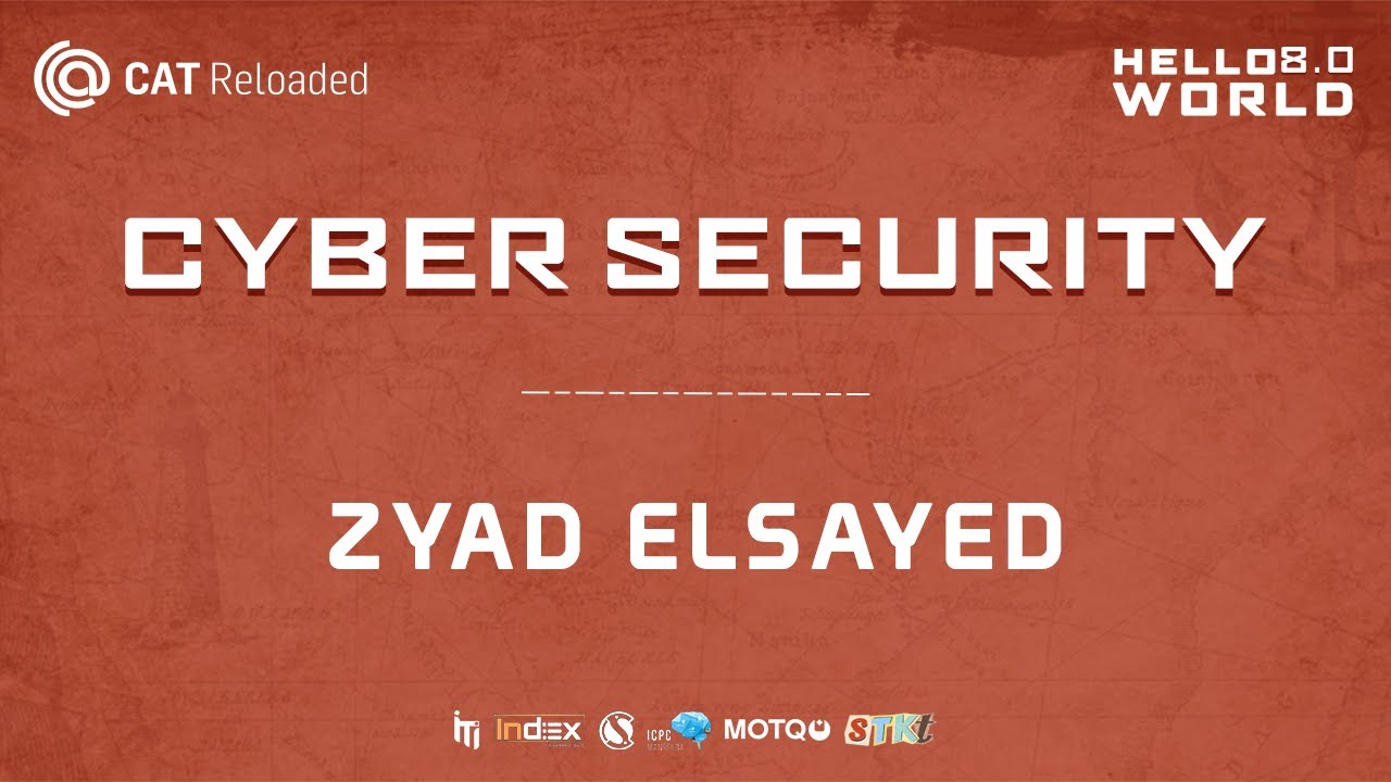 Hello, World! 8.0 | Cyber Security | Zyad Elsayed - YouTube