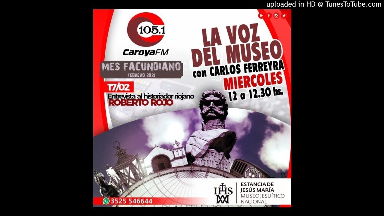 LA VOZ DEL MUSEO - Entrevista a Roberto Rojo (Historiador riojano ...