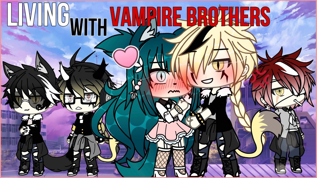 😈~Living with VAMPIRE brothers!?~💔 GLMM - Gachalife minimovie - [GACHA ...
