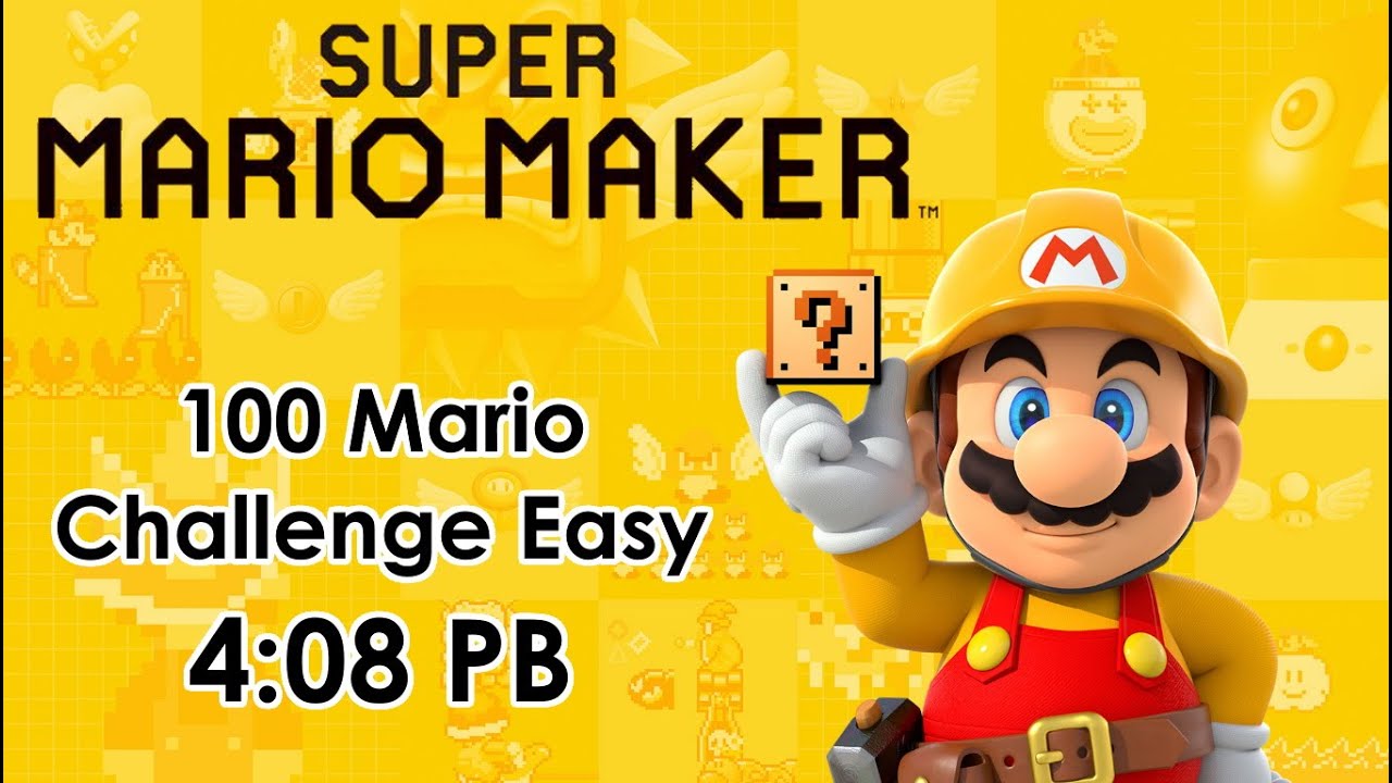 [4:08] Super Mario Maker - 100 Mario Challenge Easy Speedrun PB - YouTube