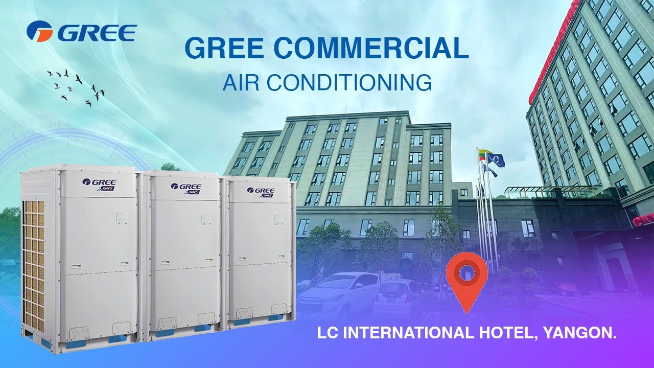 Gree Commercial Air Conditioning (GMV) - LC International Hotel, Yangon ...