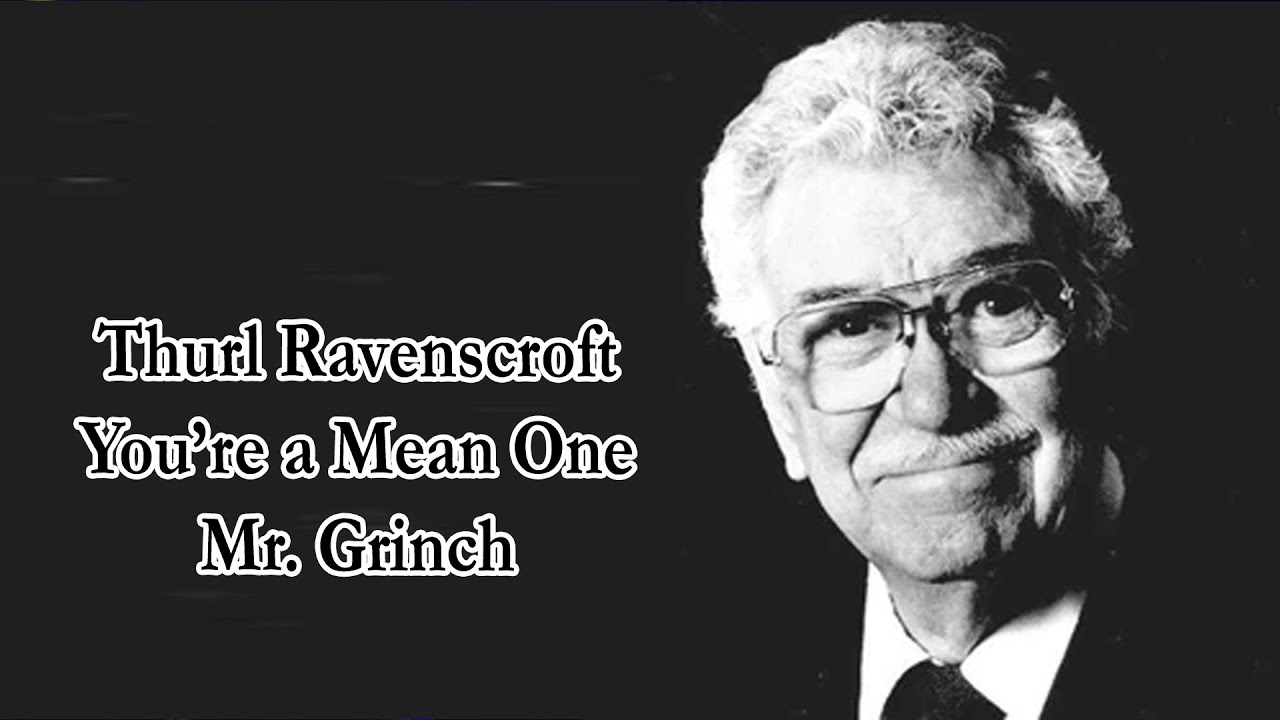 Thurl Ravenscroft – You’re a Mean One, Mr. Grinch Lyrics - YouTube