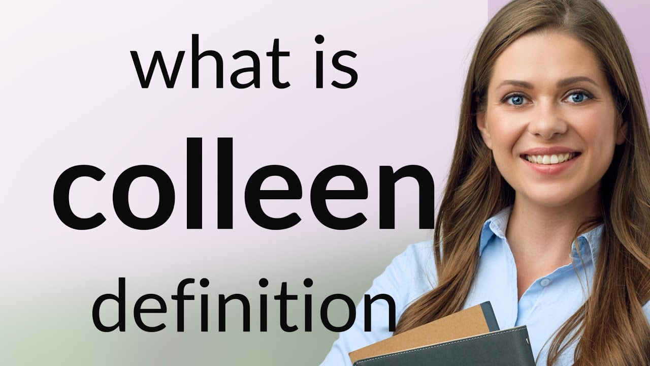 Colleen — what is COLLEEN definition - YouTube