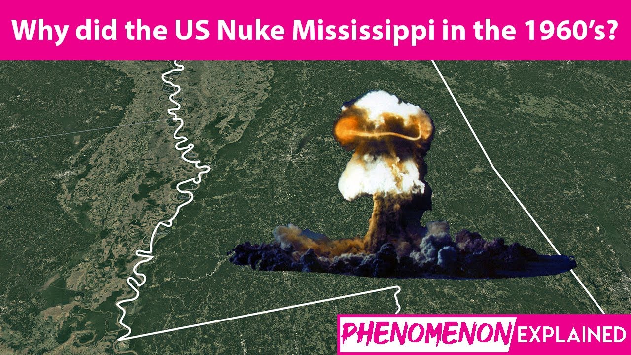 Why did the US Nuke Mississippi Twice? (Project Dribble)--Phenomenon ...