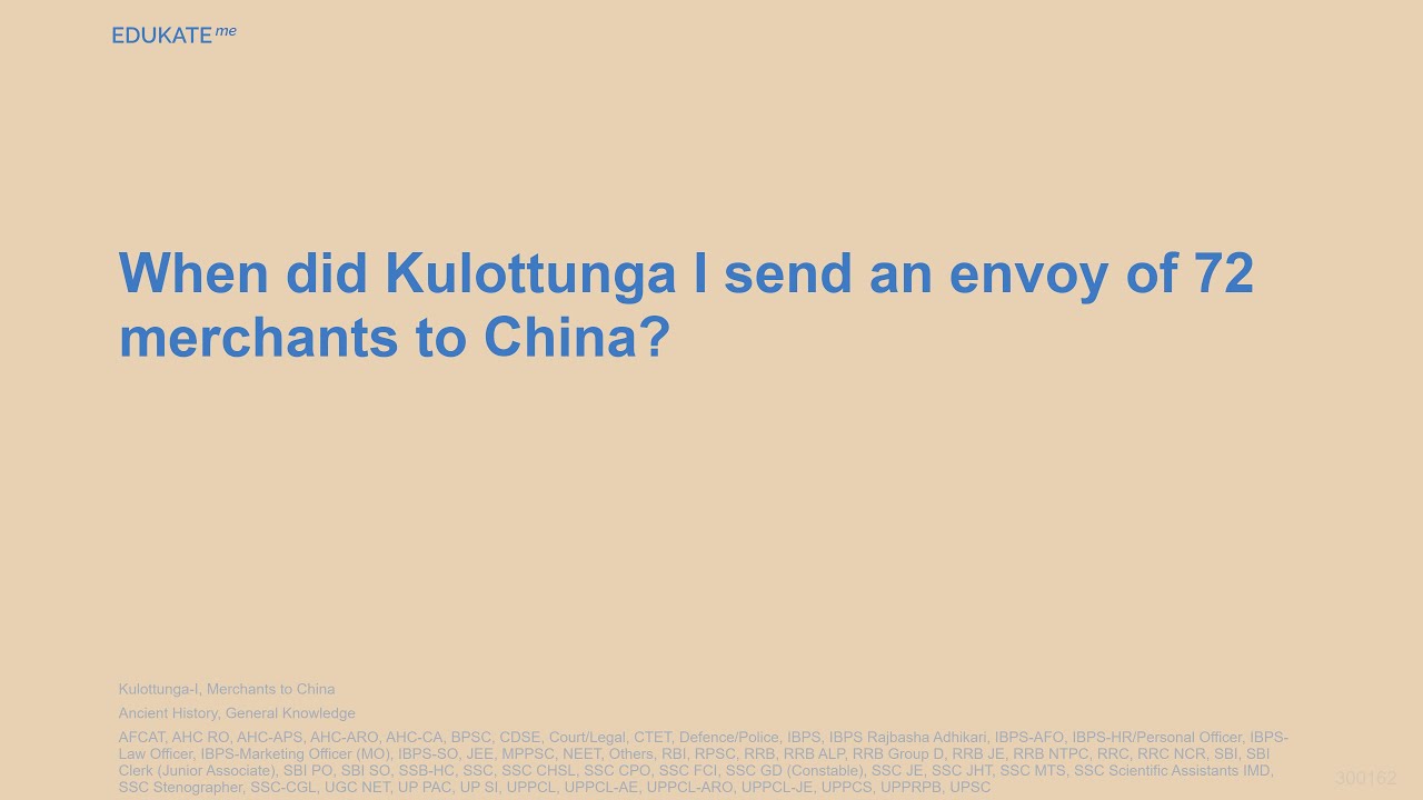 When did Kulottunga I send an envoy of 72 merchants to China? - YouTube