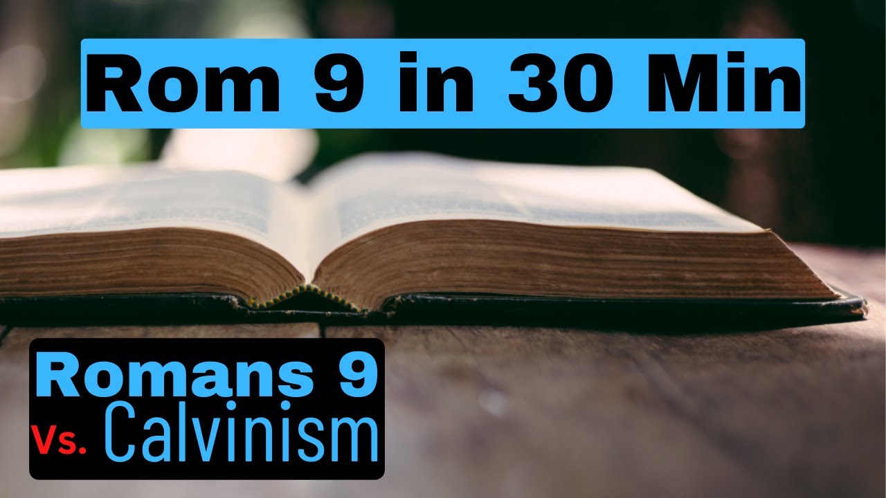 Romans 9 Summarized in 30 Minutes - YouTube
