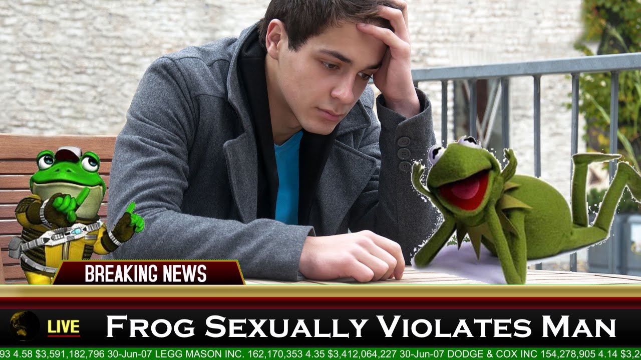 I WAS SODOMIZED BY A FROG! 100% Traumatized - YouTube