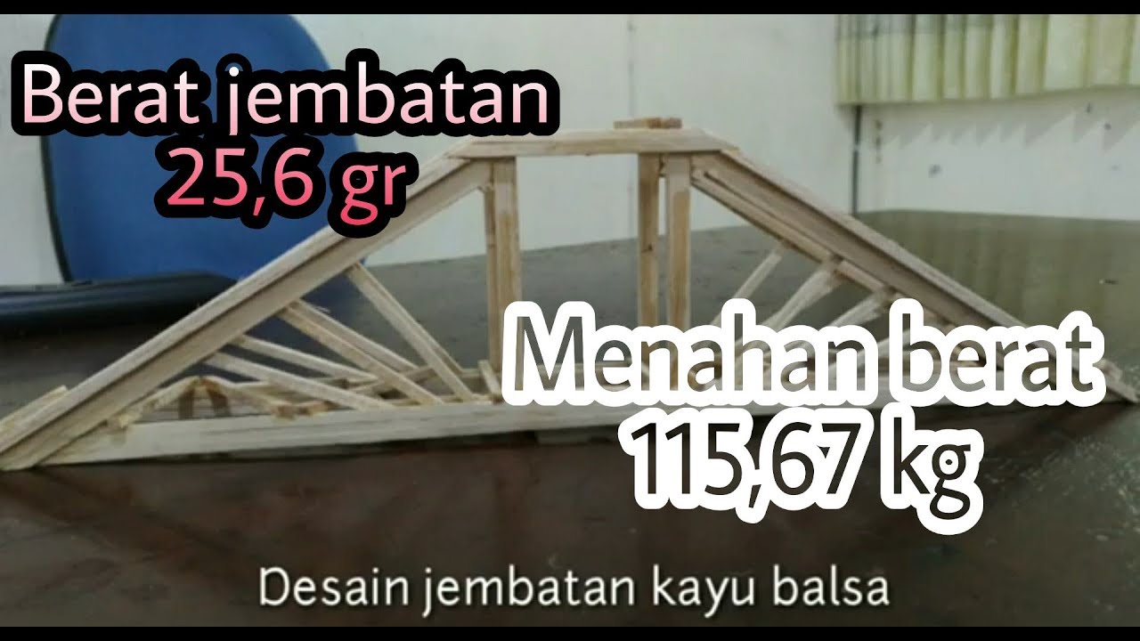 Balsa Bridge Mampu Menahan Berat 115,67 kg - Berat Jembatan 25,6 gram |The Last Engineer |CUBE ...