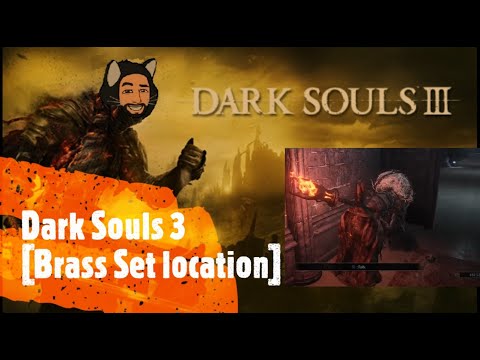 Dark Souls 3 [Brass Set location] - YouTube