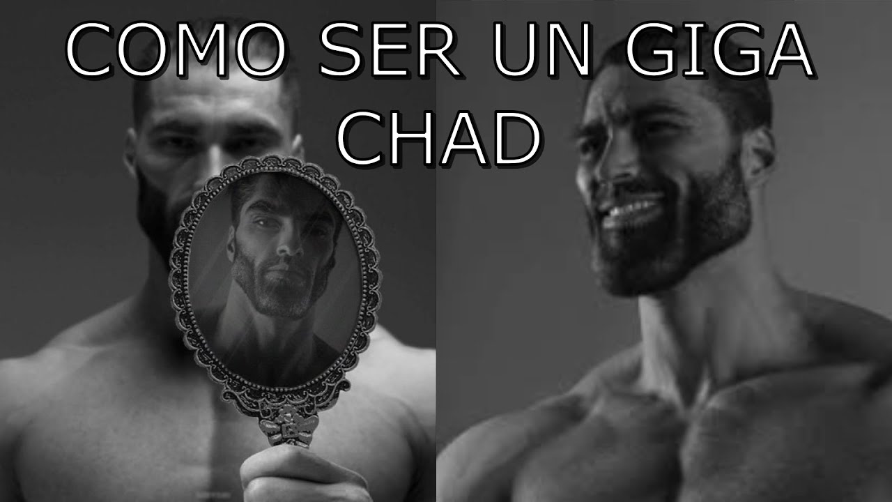 COMO SER UN GIGA CHAD!! - YouTube