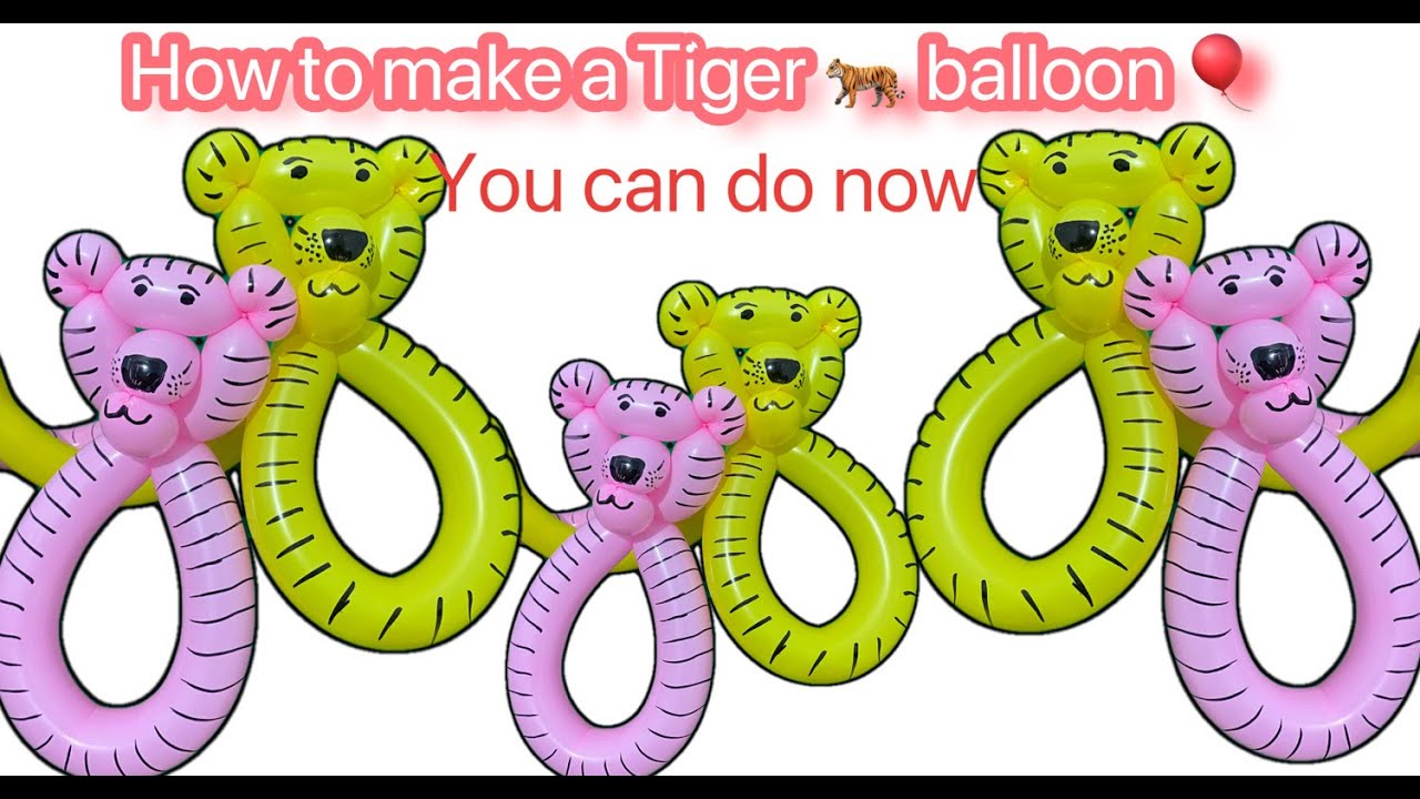 Tiger Balloon, How to make a Tiger Balloon - YouTube