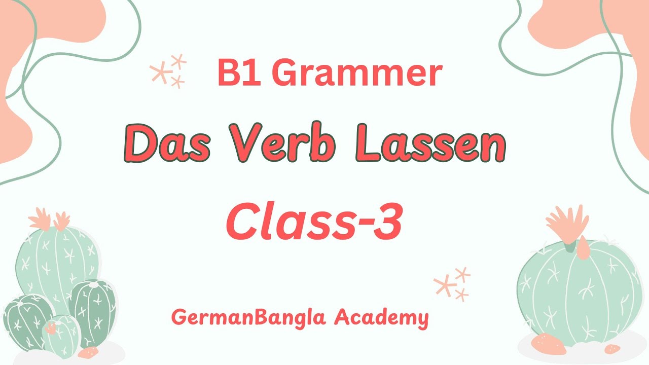 Lassen Verb | Class-3 | B1Grammer | Grammatik Aktiv A1-B1 - YouTube