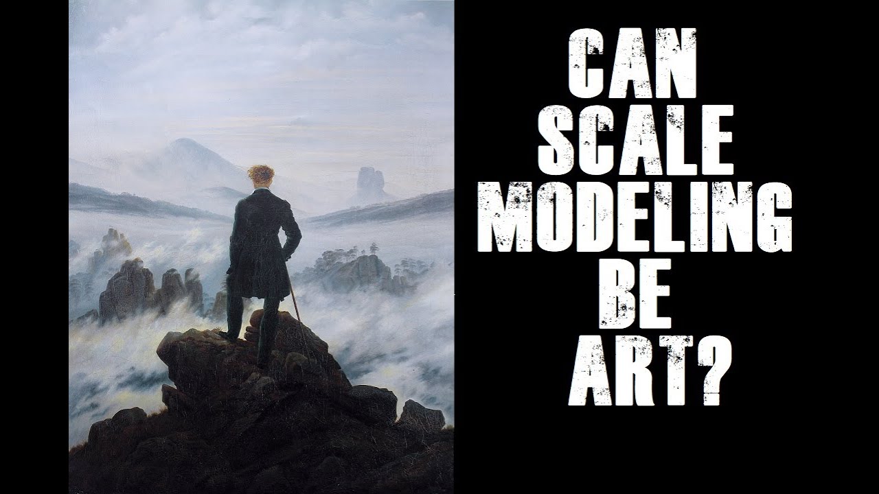 Is Scale Modelling actually Art? Or just a hobby? - YouTube