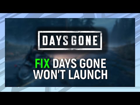 How to Fix Days Gone Won't Launch