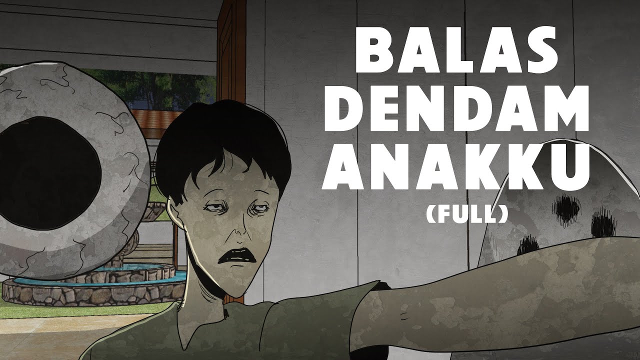 Balas Dendam Anakku (Full) - Gloomy Sunday Club Animasi Horor Kartun ...