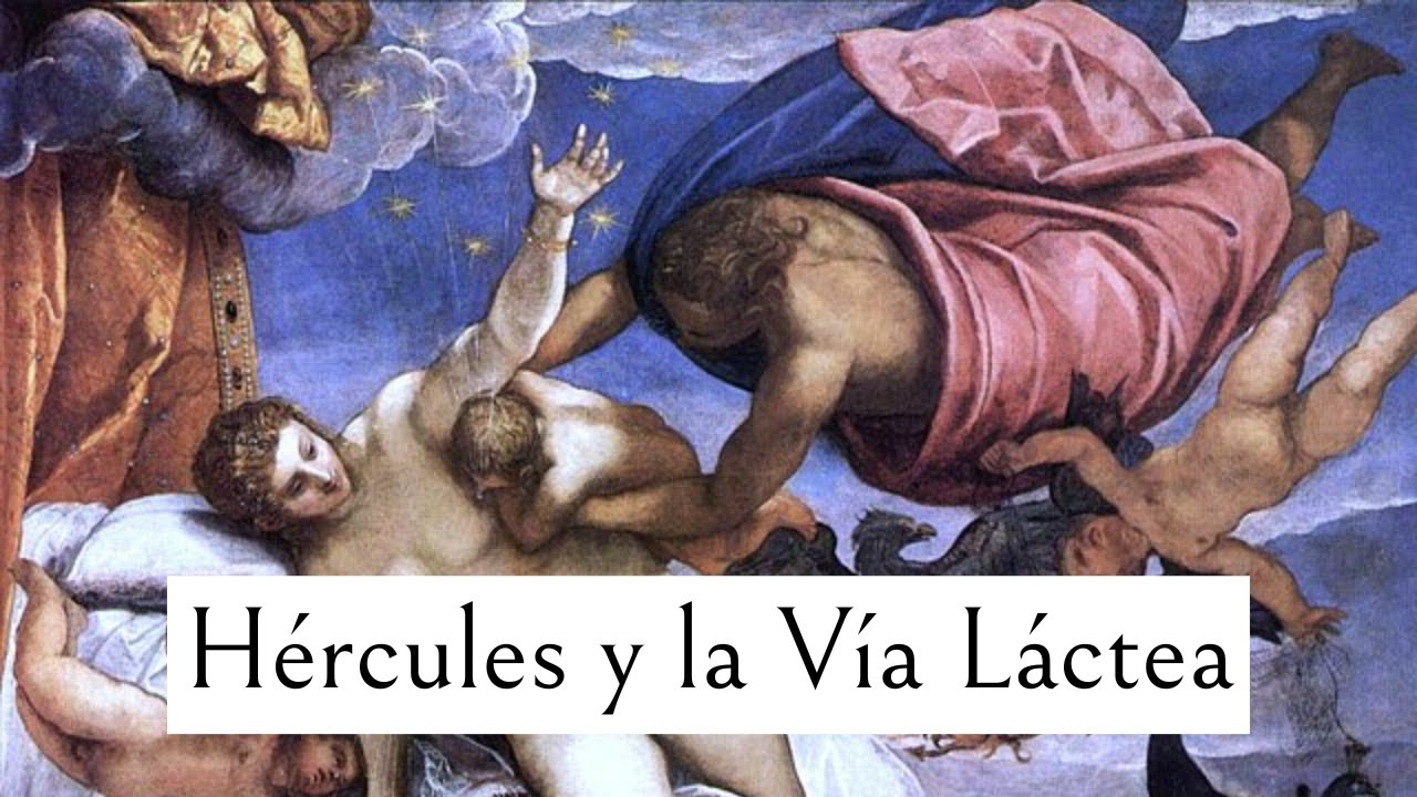 el mito de Hércules | el origen mitológico de la Vía Láctea ...