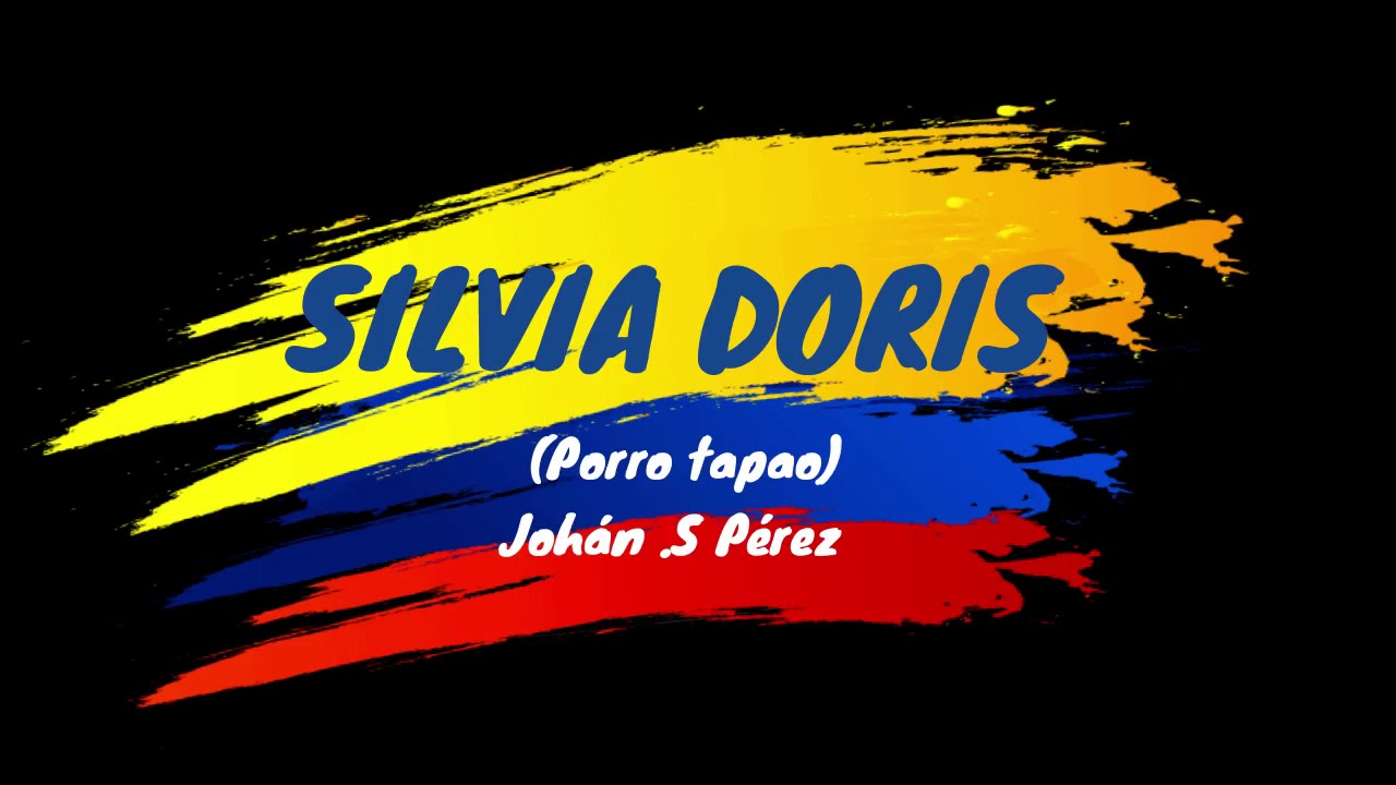 Silvia Doris (Porro tapao) - YouTube