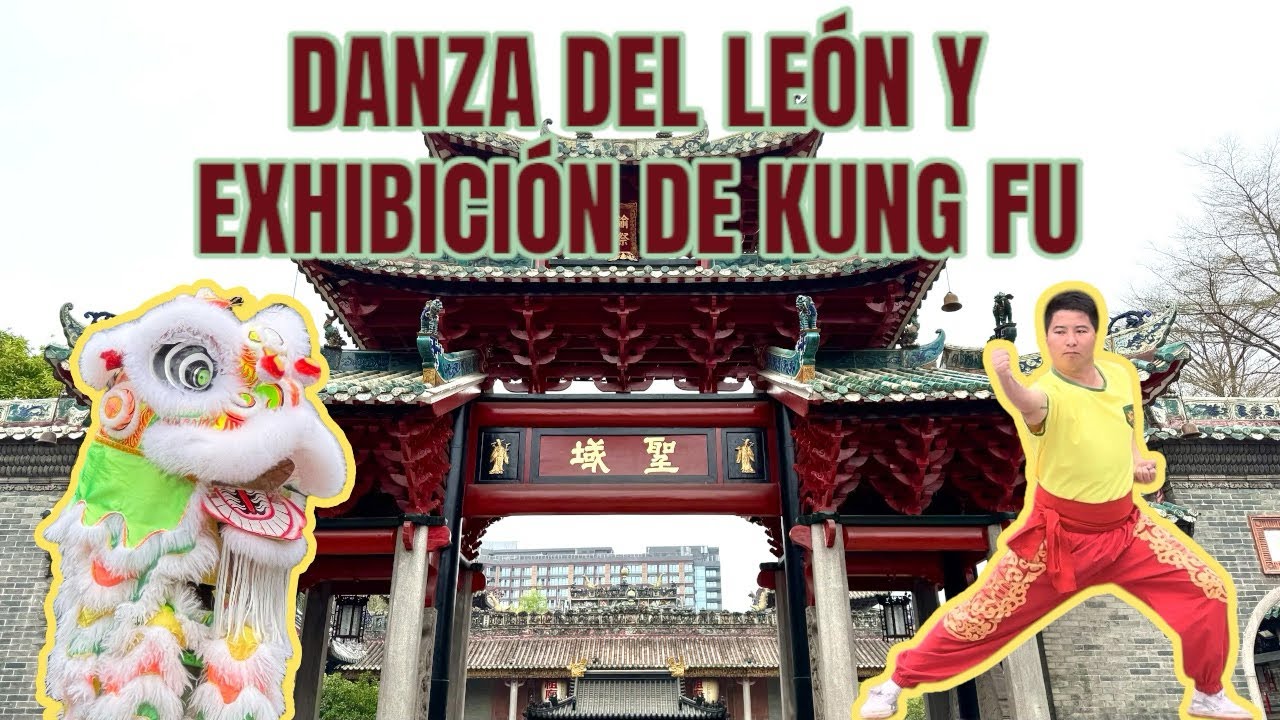AUTÉNTICA DANZA DEL LEÓN Y EXHIBICIÓN DE KUNG FU EN EL TEMPLO ANCESTRAL ...