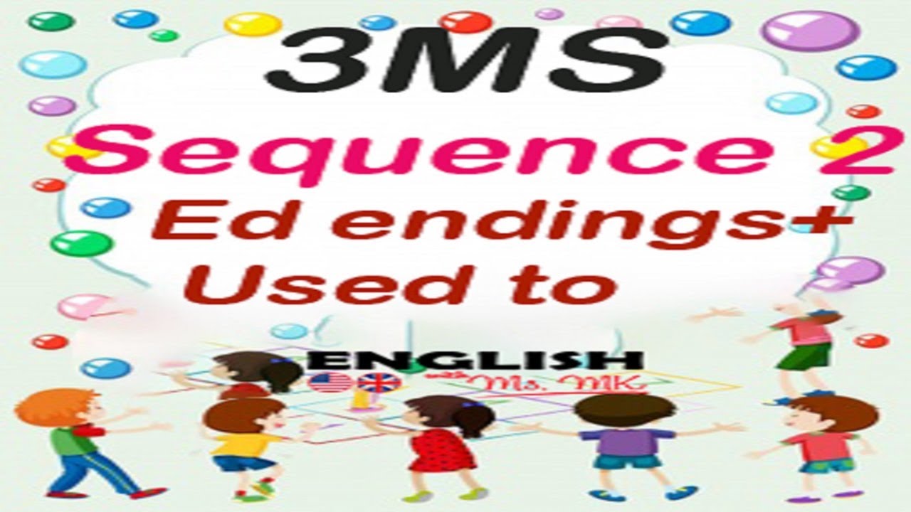 3Ms_Seq2_Grammar(used to)_Pronunciation of ed endings - YouTube