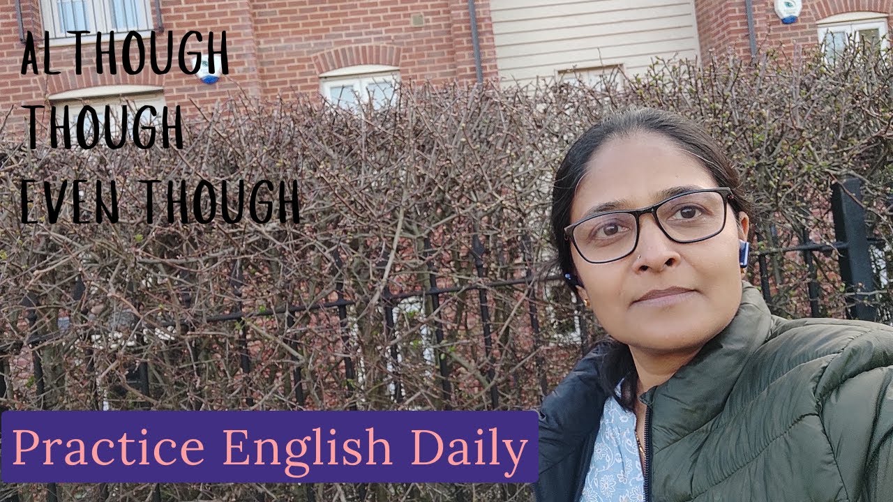 English Grammar. Learn to use though, although, even though, in spite ...