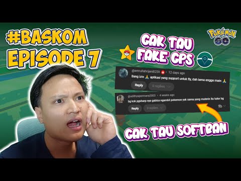 #BASKOM Episode 7 | Many People Still Don't Know About Pokemon Go's FAKE GPS 🤔 Some People Also D...