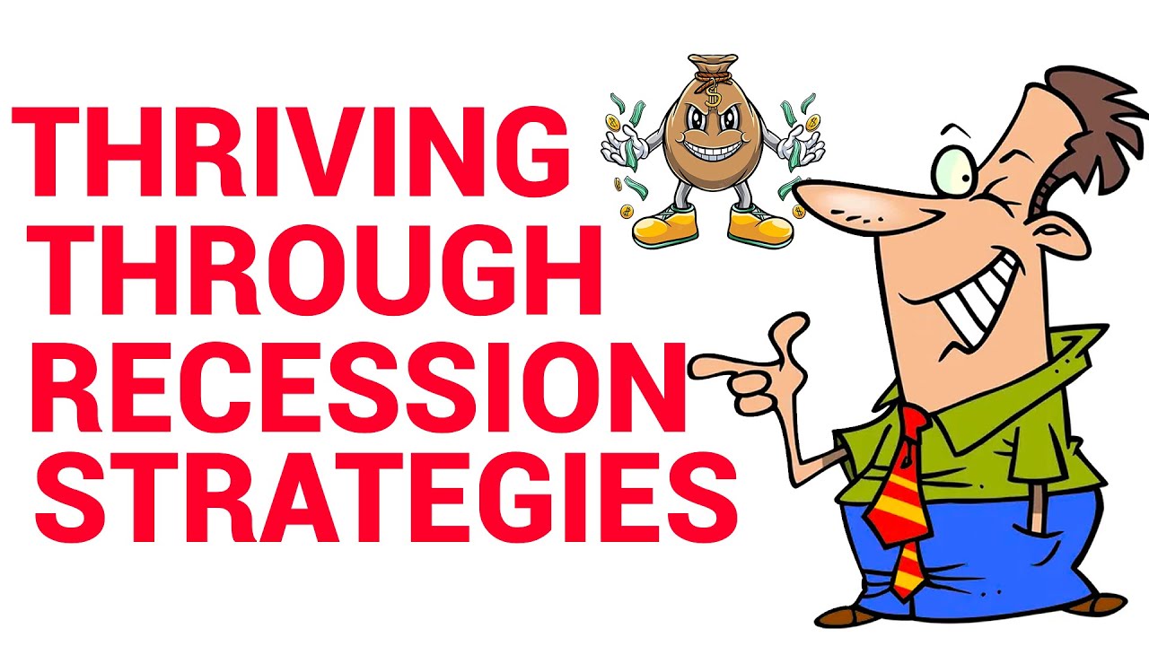 Thriving In Tough Times | A Guide On How To SURVIVE A Recession ...