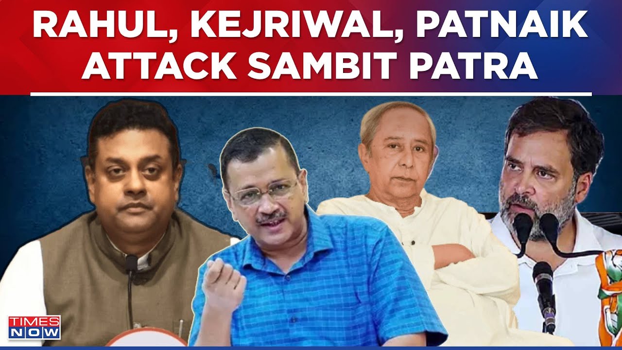 Rahul, Kejriwal, Patnaik, Mahua's Selective Outrage Against Sambit's ...