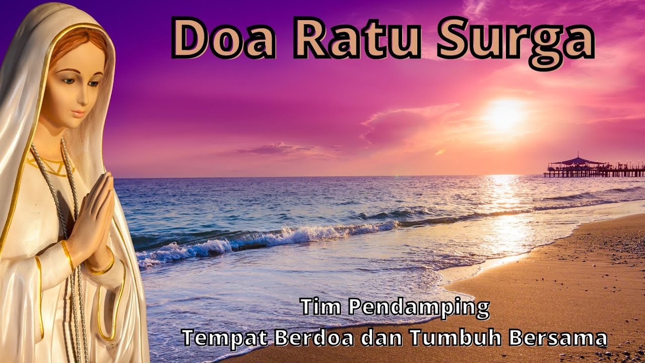 Doa Ratu Surga Katolik Jam 6 Sore | Rabu 3 Mei 2023 - YouTube