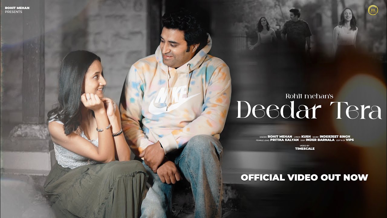 Deedar Tera - Official Video| Rohit Mehan | Latest Punjabi Songs 2025 ...
