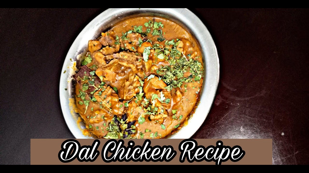 DAL CHICKEN DELICIOUS RECIPE | Simple Steps Extraordinary Dish - YouTube