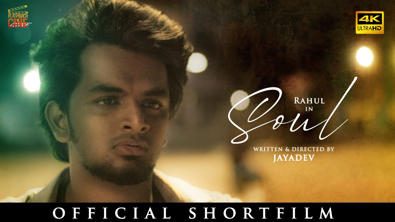 Soul - official short Film | 4K | ft. Rahul | Jaydev | Nivas - YouTube
