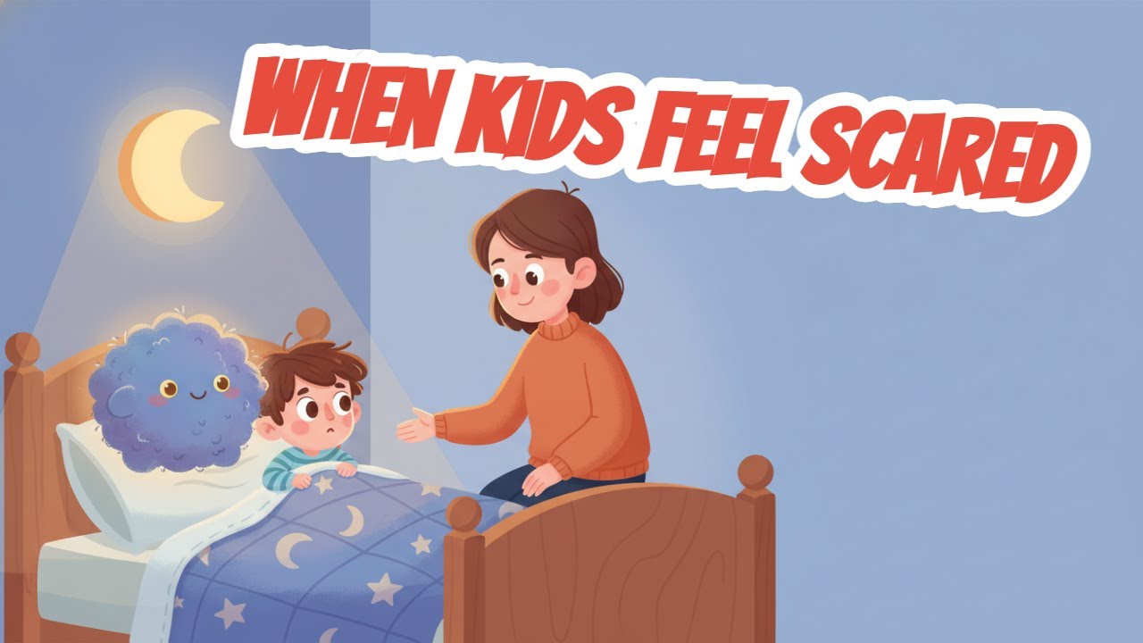 When Kids Feel Scared | How to Feel Safe Again - YouTube