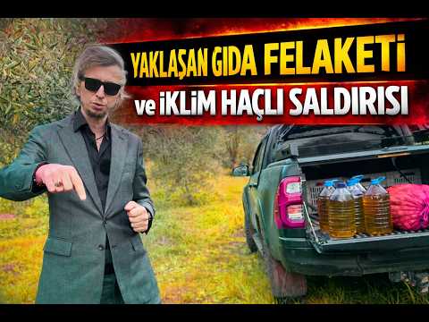 YAKLAŞAN GIDA FELAKETİ ve İKLİM HAÇLI SALDIRISI