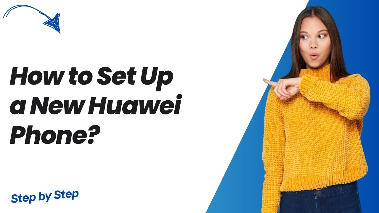 How to Set Up a New Huawei Phone ? - Step by Step - YouTube