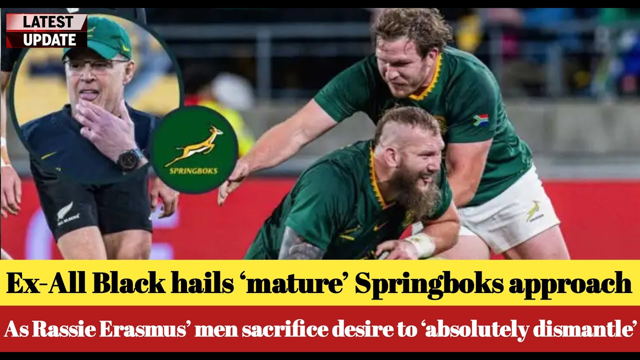 Ex-All Black hails ‘mature’ Springboks approach as Rassie Erasmus’ men ...