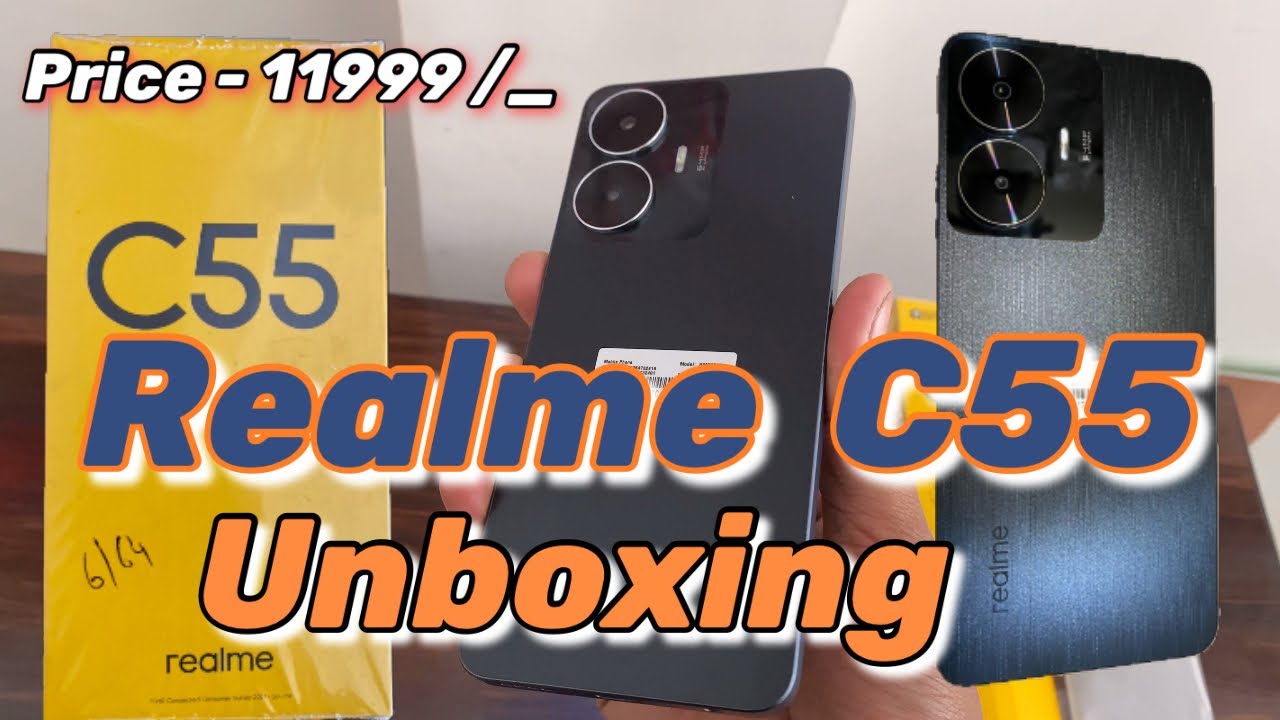 REALME C55 UNBOXING VIDEO | BEST BUDGET SMARTPHONE #realmec55unboxing ...
