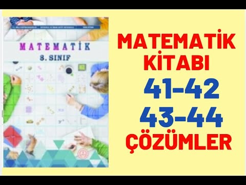 8. SINIF MATEMATİK DERS KİTABI SAYFA 41-42-43-44 // 8.SINIF MATEMATİK MEB YAYINLARI