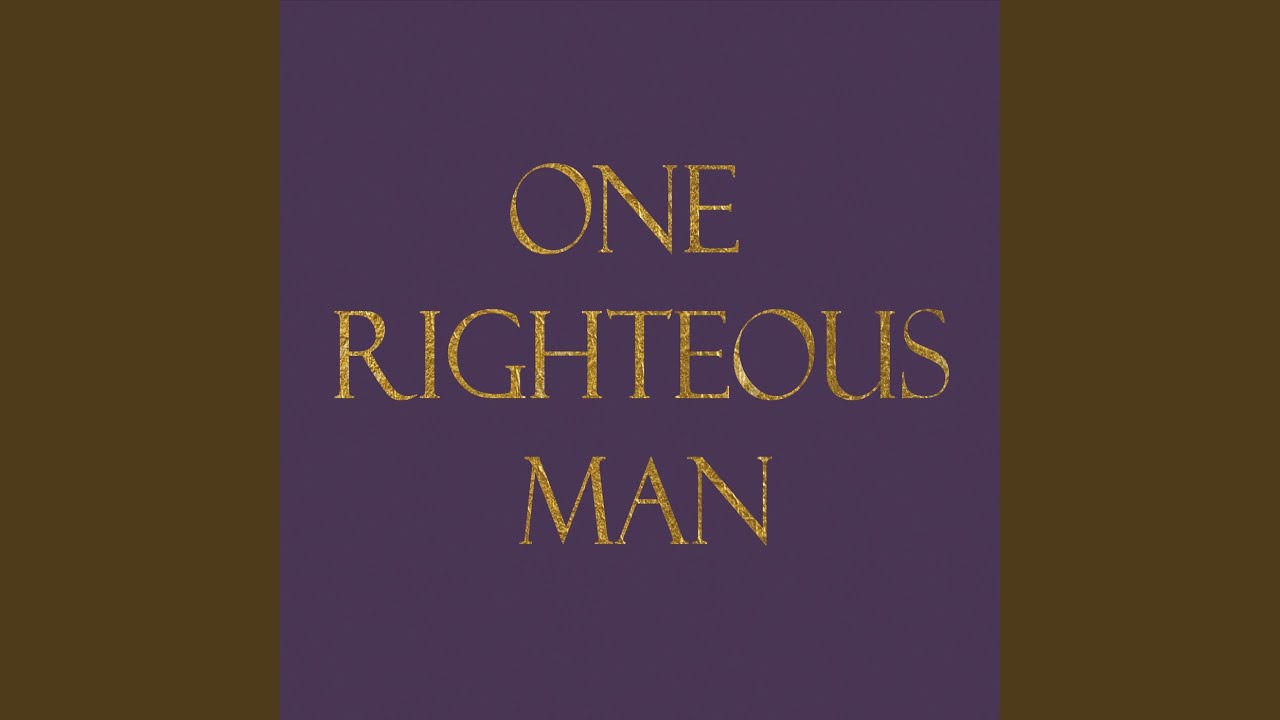 One Righteous Man - YouTube