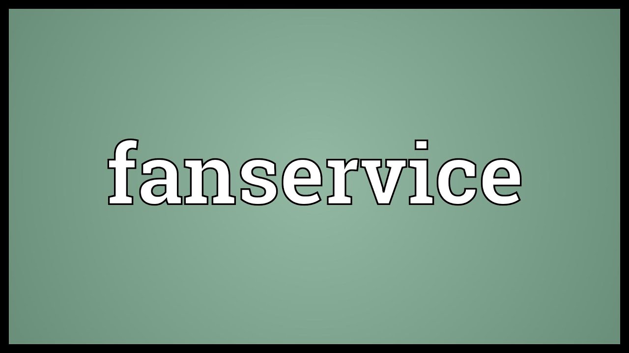 Fanservice Meaning - YouTube