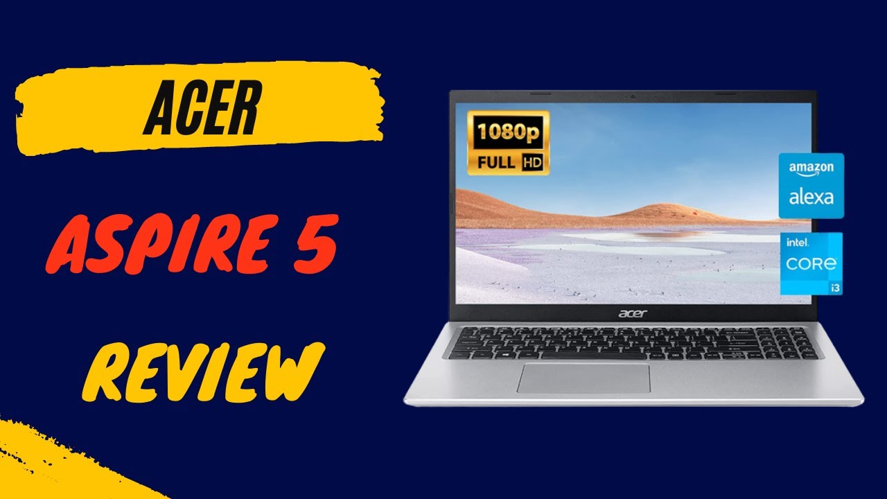 Unleashing the Power of Acer Aspire 5 (2022) | Comprehensive Review ...